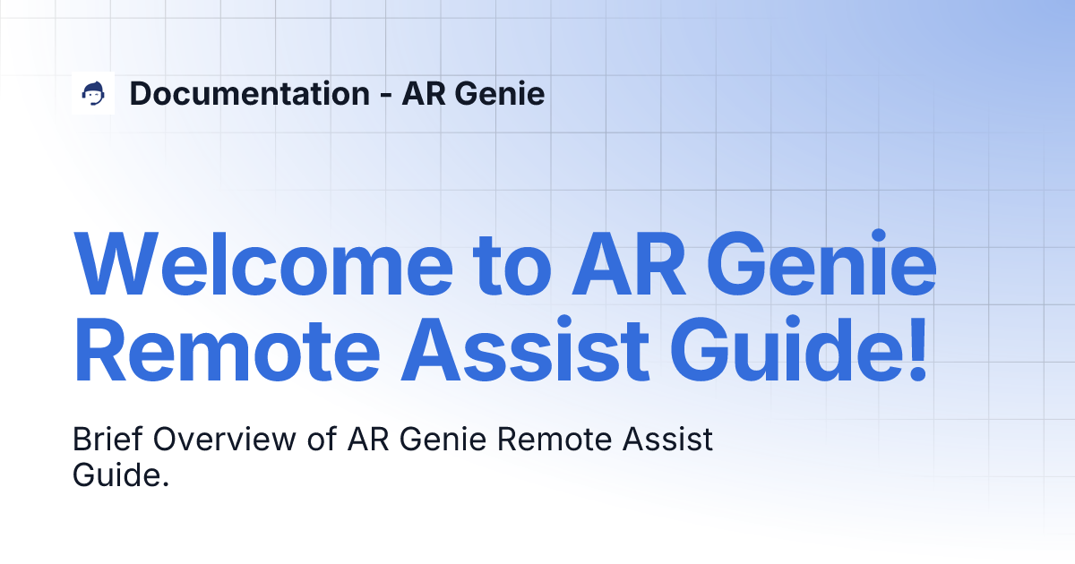 Welcome to AR Genie Remote Assist Guide! | Documentation - AR Genie